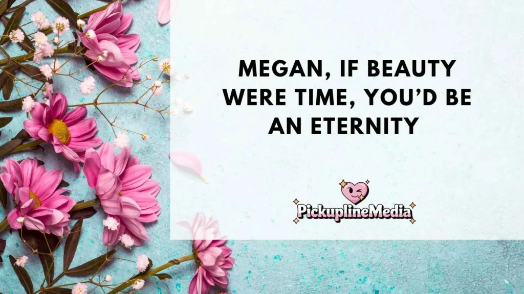278+ Sexy Megan Pickup Lines to Make Sparks Fly 🔥 (2025)