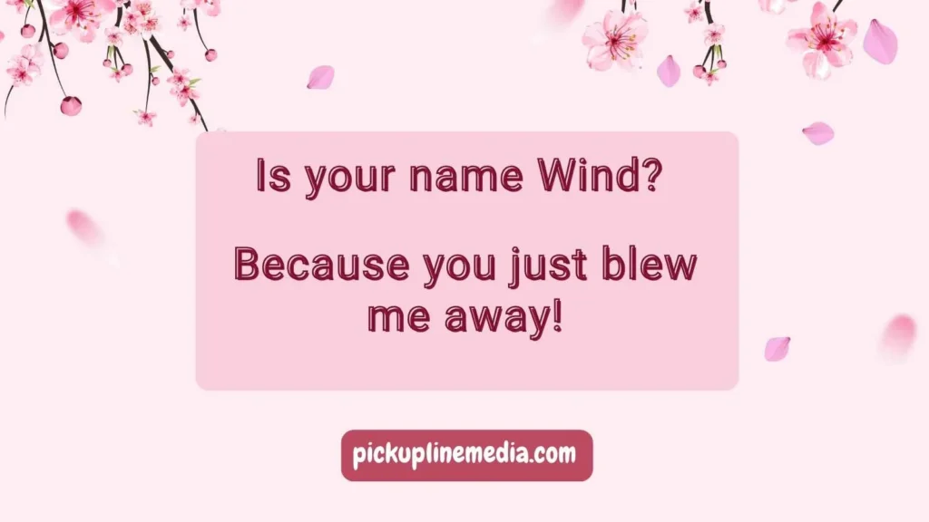 269+ Flirty Wind Pickup Lines to Win Their Heart 💖 (2025)